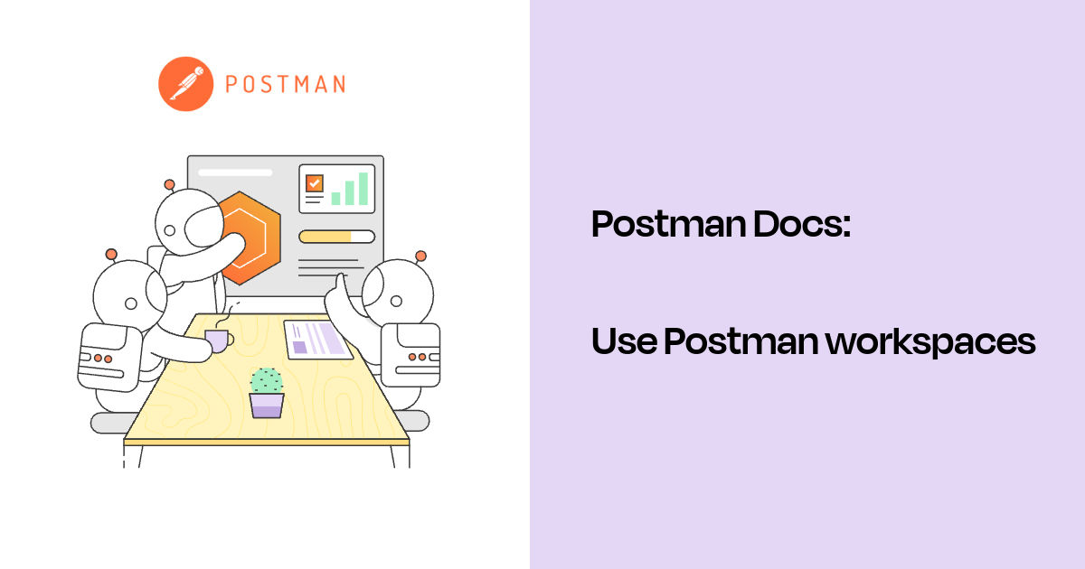 Use Postman Workspaces Postman Docs